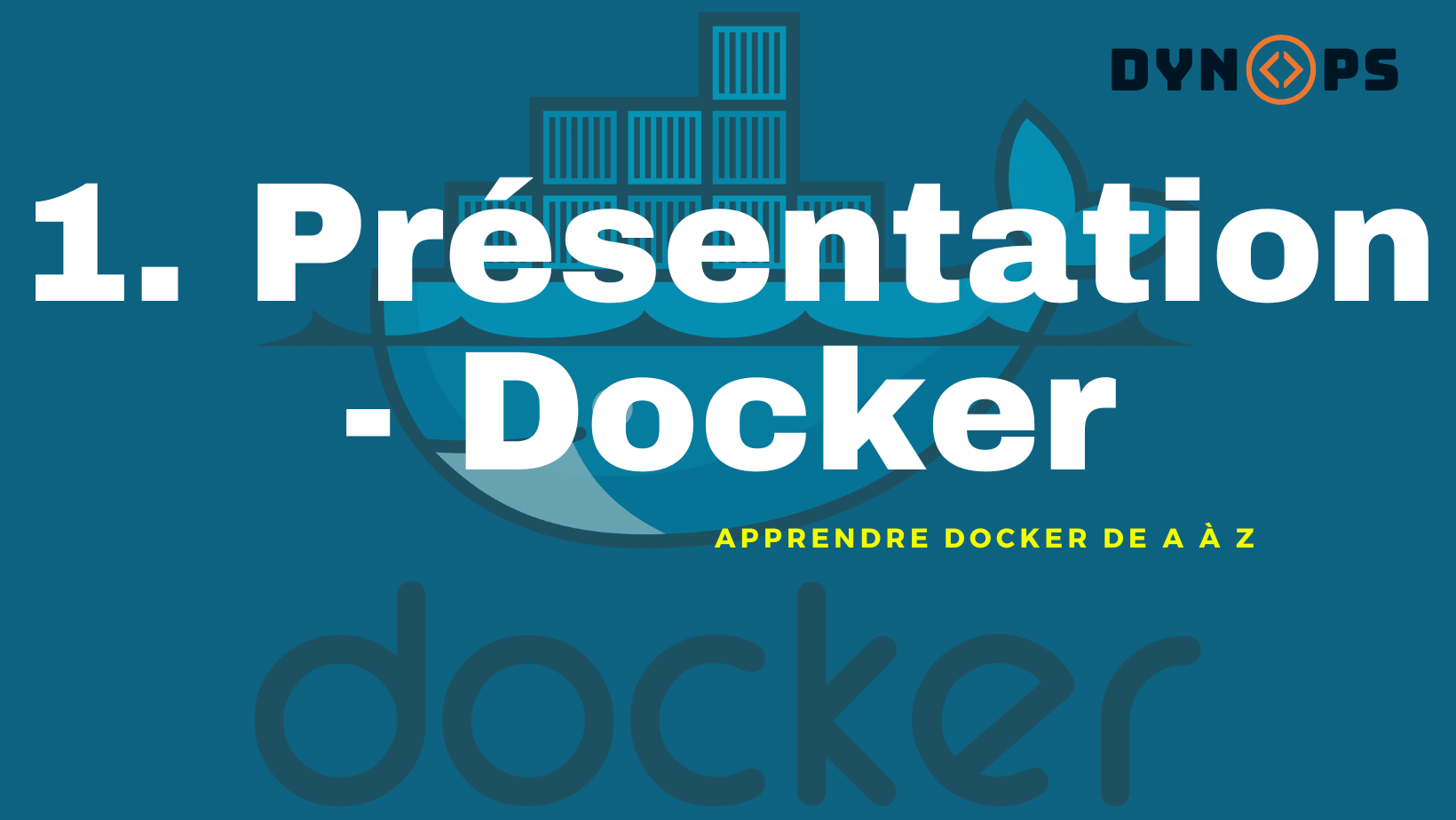 1. Présentation - Docker