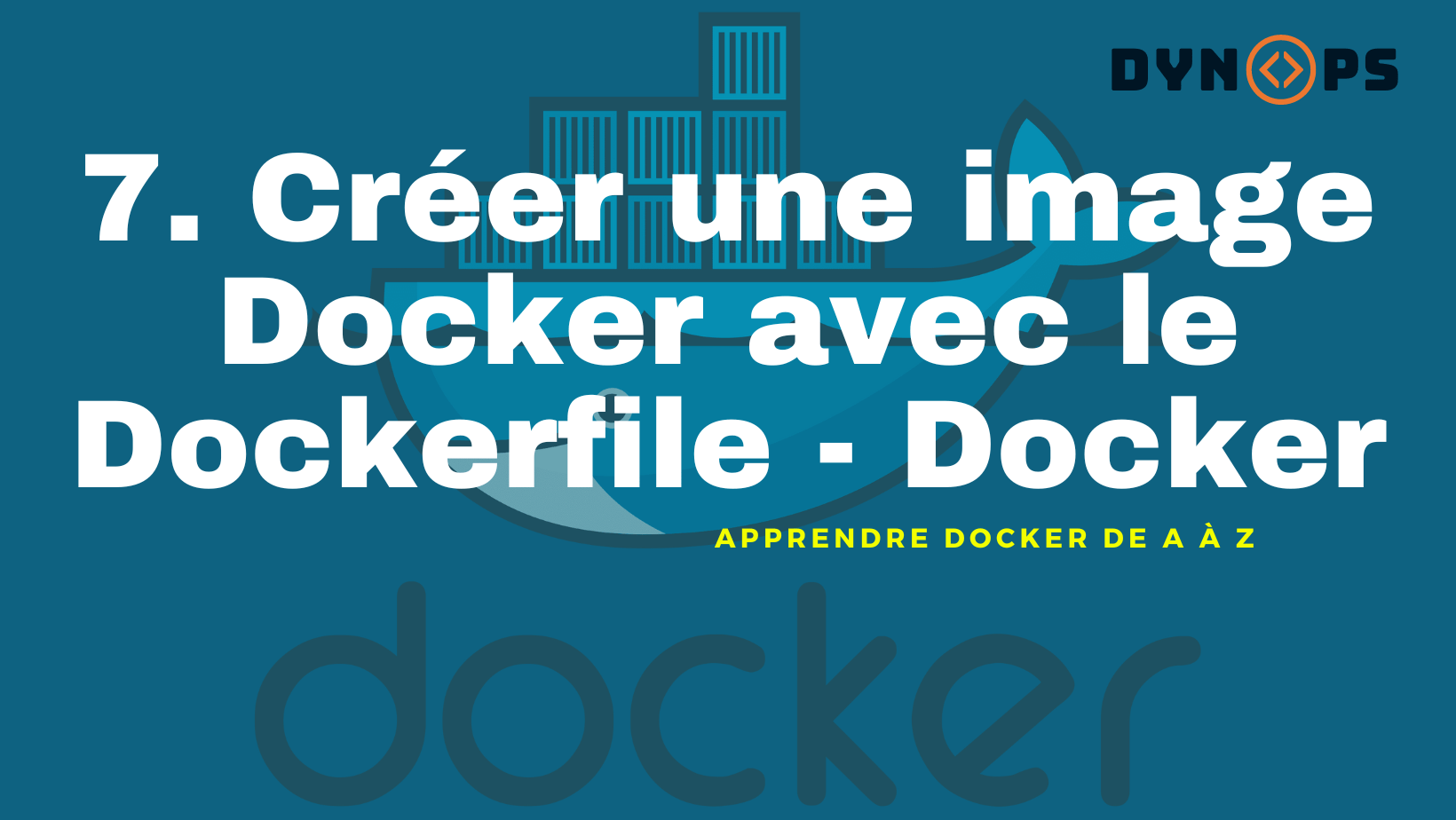 7. Créer une image Docker avec le Dockerfile - Docker